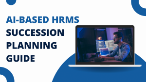 AI-Based HRMS: Succession Planning Guide - Cloud HRMS & Payroll